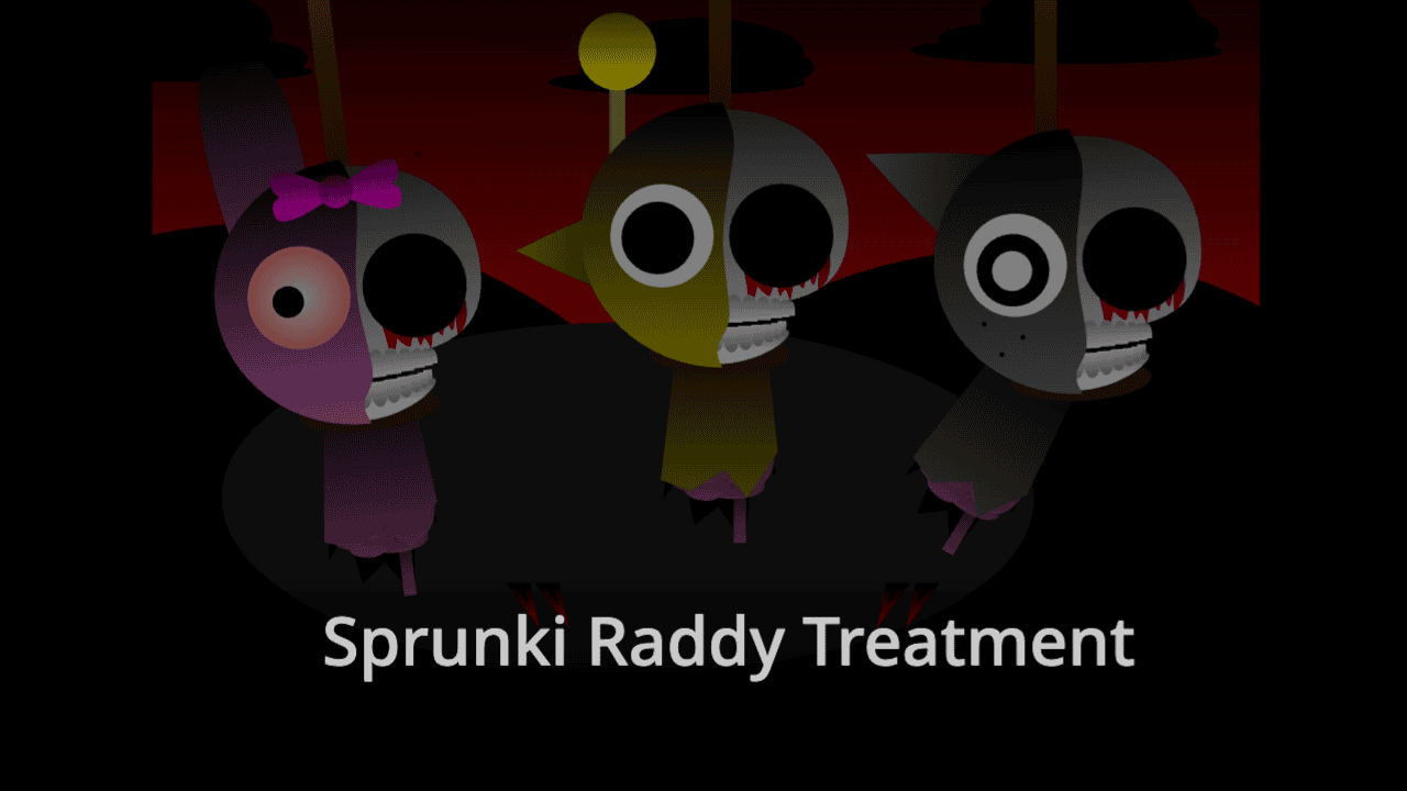 Sprunki Raddy Treatment - Play Game Online Free!